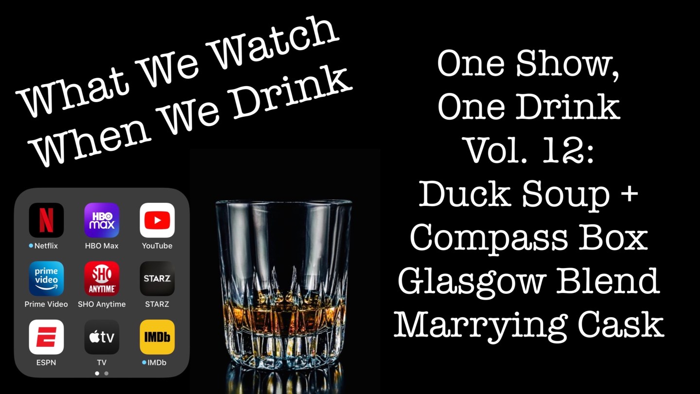 Duck Soup + Compass Box Glasgow Blend Marrying Cask – It's just the ...